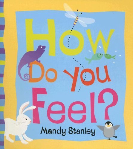 How Do You Feel? by Mandy Stanley | Goodreads