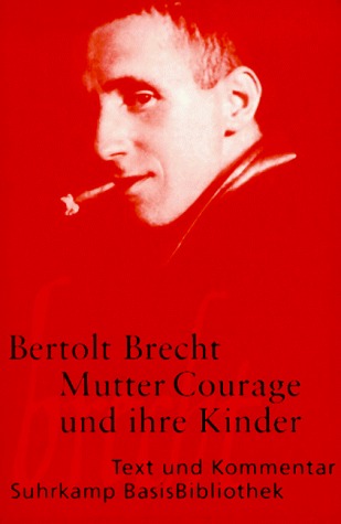 Mutter Courage und ihre Kinder by Bertolt Brecht | Goodreads