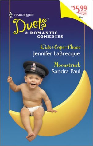 Kids + Cops = Chaos / Moonstruck by Jennifer LaBrecque | Goodreads
