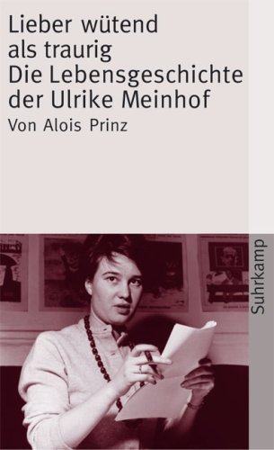 Lieber wütend als traurig. Die Lebensgeschichte der Ulrike Marie ...