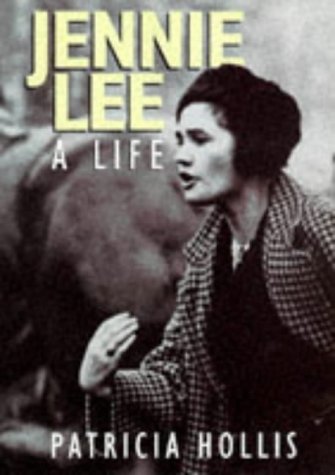 Jennie Lee: A Life by Patricia Hollis | Goodreads