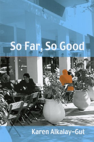So Far, So Good by Karen Alkalay-Gut | Goodreads