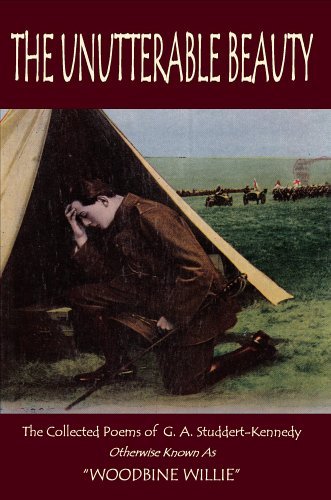 The Unutterable Beauty by Geoffrey A. Studdert Kennedy | Goodreads