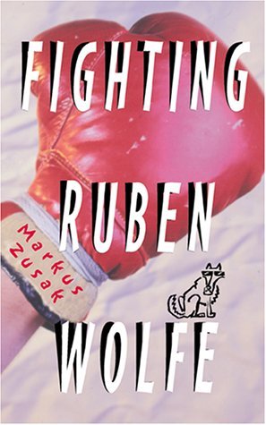 Fighting Ruben Wolfe by Markus Zusak | Goodreads