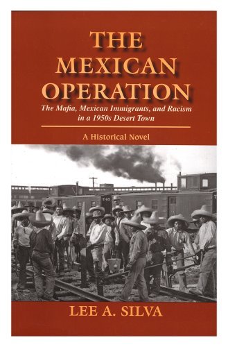 The Mexican Operation (The Mafia, Mexican Immigrants, and Racism in a ...