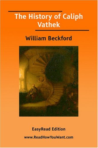 The History of Caliph Vathek [EasyRead Edition] by William Beckford ...