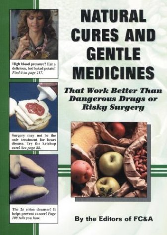 Natural Cures & Gentle Medicines: That Work Better Than Dangerous Drugs ...