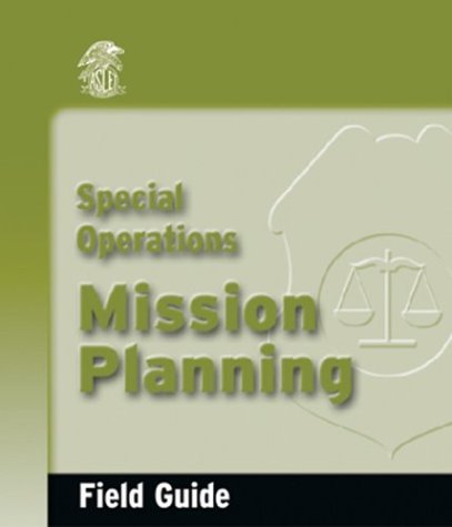 Special Operations Mission Planning Field Guide by Dennis R. Krebs ...