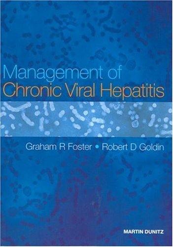 Management of Chronic Viral Hepatitis by Graham R. Foster | Goodreads