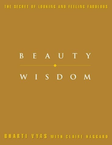 Beauty Wisdom by Bharti Vyas | Goodreads