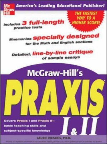 McGraw-Hill's Praxis I & II Exam by Laurie E. Rozakis | Goodreads