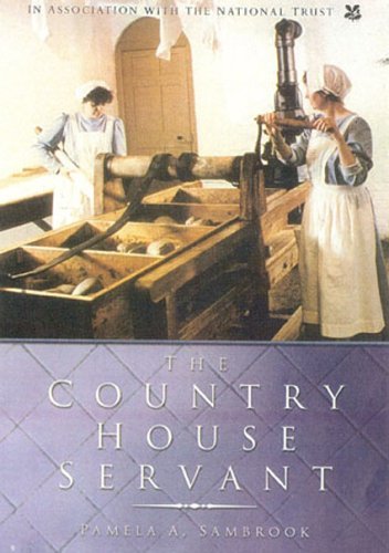 The Country House Servant by Pamela A. Sambrook | Goodreads