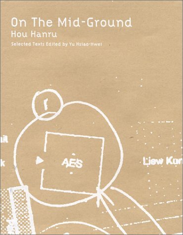 Hou Hanru: On The Mid-Ground by Hou Hanru | Goodreads