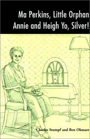 Ma Perkins, Little Orphan Annie and Heigh Yo, Silver by Ben Ohmart ...