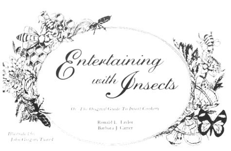 Entertaining With Insects, or: The Original Guide to Insect Cookery by ...