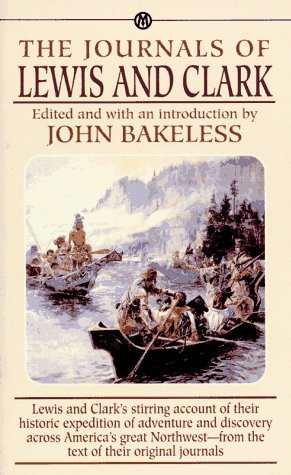 Journals of Lewis and Clark: A New Selection by John Bakeless | Goodreads