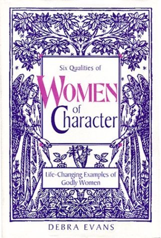 Women of Character by Debra Evans | Goodreads