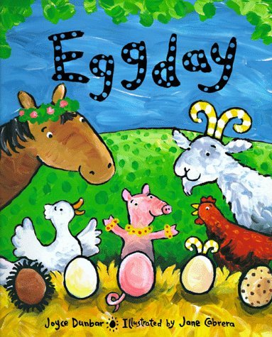Eggday by Joyce Dunbar | Goodreads