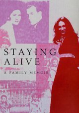 Staying Alive: A Family Memoir by Janet Reibstein | Goodreads