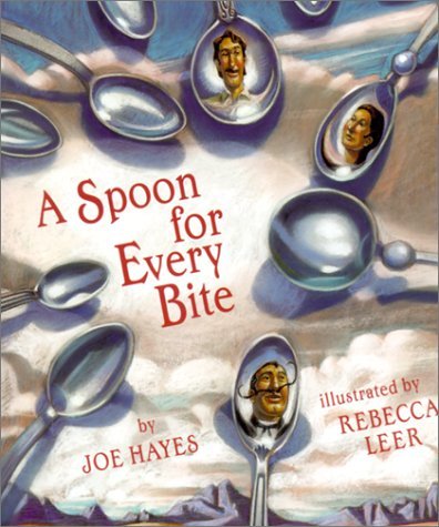 A Spoon for Every Bite (Orchard Paperbacks) by Joe Hayes | Goodreads