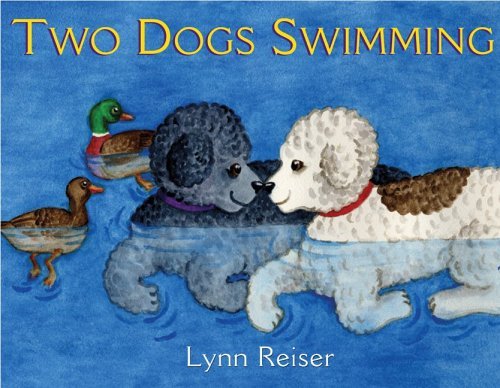 Two Dogs Swimming by Lynn Reiser | Goodreads