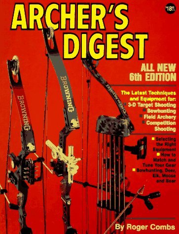 Archer's Digest by Roger Combs | Goodreads