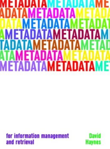 Metadata for Information Management and Retrieval by David Haynes ...