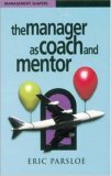 The Manager As Coach and Mentor by Eric Parsloe | Goodreads