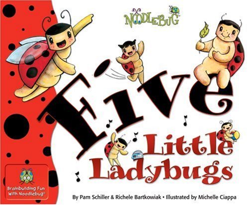 Five Little Ladybugs (Noodlebug) by Pam Schiller | Goodreads