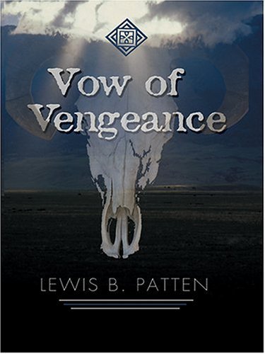Vow Of Vengeance by Lewis B. Patten | Goodreads
