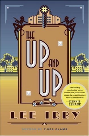 The Up and Up: A Novel by Lee Irby | Goodreads