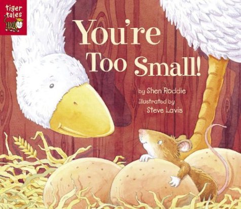 You're Too Small! by Shen Roddie | Goodreads