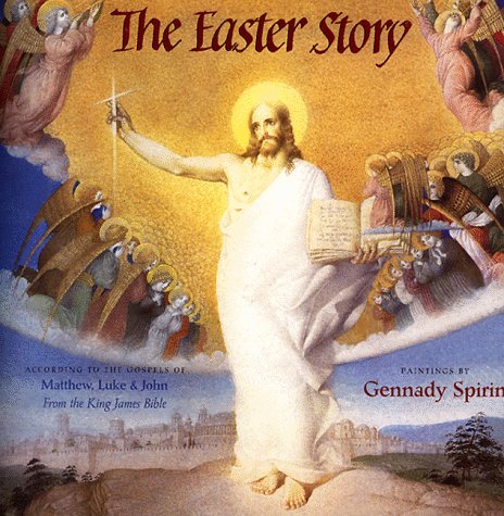 The Easter Story : According to the Gospels of Matthew, Luke and John ...