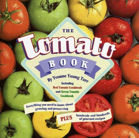 The Tomato Book by Yvonne Young Tarr | Goodreads