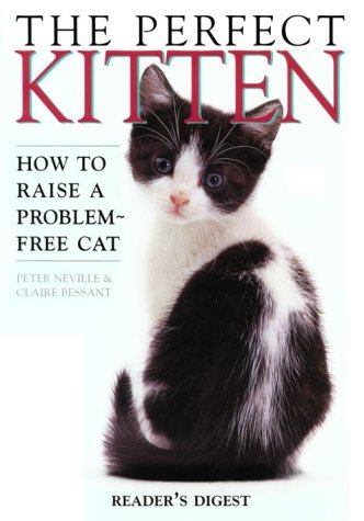 The Perfect Kitten (Reader's Digest) by Peter Neville | Goodreads