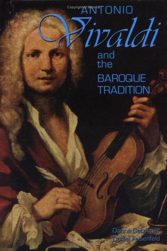 Antonio Vivaldi and the Baroque Tradition by Donna Getzinger | Goodreads