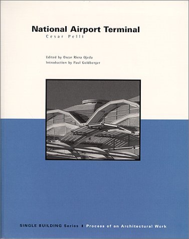 National Airport Terminal (Single Building) by Cesar Pelli | Goodreads