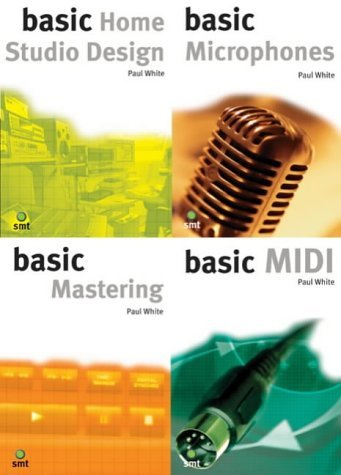 Basics 4-Pack -- Studio Recording Basics B: 4 Books by Paul White ...