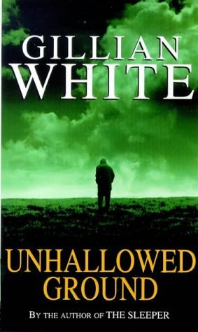 Unhallowed Ground by Gillian White | Goodreads