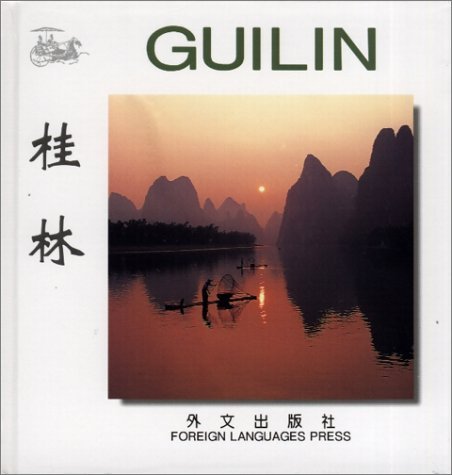 Guilin (Chinese/English edition: FLP China Travel and Tourism) by Lei ...