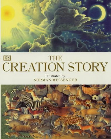 The Creation Story by Norman Messenger | Goodreads