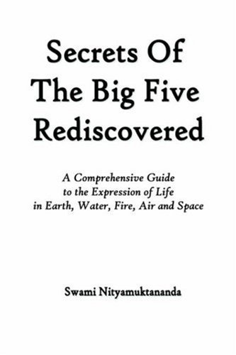Secrets of the Big Five Rediscovered: A Comprehensive Guide to the ...