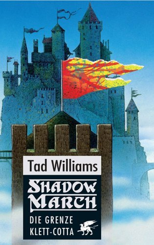 Die Grenze (Shadowmarch Band 1) by Tad Williams | Goodreads