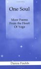One Soul: More Poems From the Heart of Yoga by Danna Faulds | Goodreads
