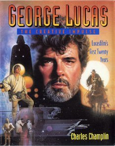 George Lucas: The Creative Impulse: Lucasfilm's First Twenty Years by ...