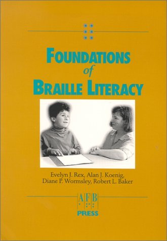 Foundations of Braille Literacy by Evelyn J. Rex | Goodreads