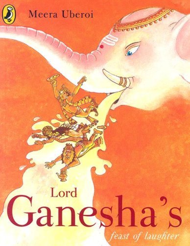 Lord Ganesha's Feast of Laughter by Meera Uberoi | Goodreads