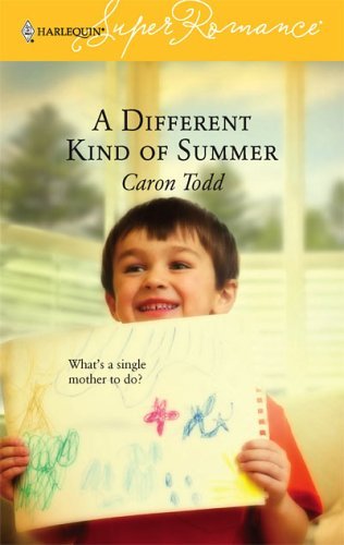 A Different Kind of Summer by Caron Todd | Goodreads