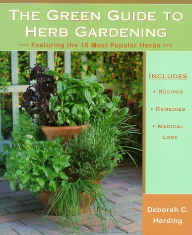 The Green Guide to Herb Gardening by Deborah C. Harding | Goodreads