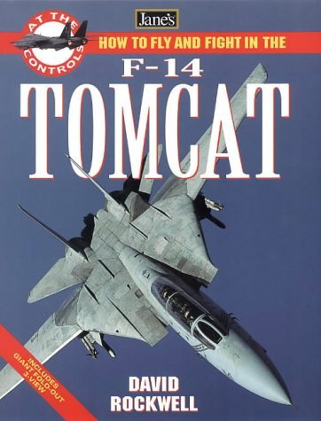 Jane's How to Fly and Fight in the F-14 Tomcat by David L. Rockwell ...